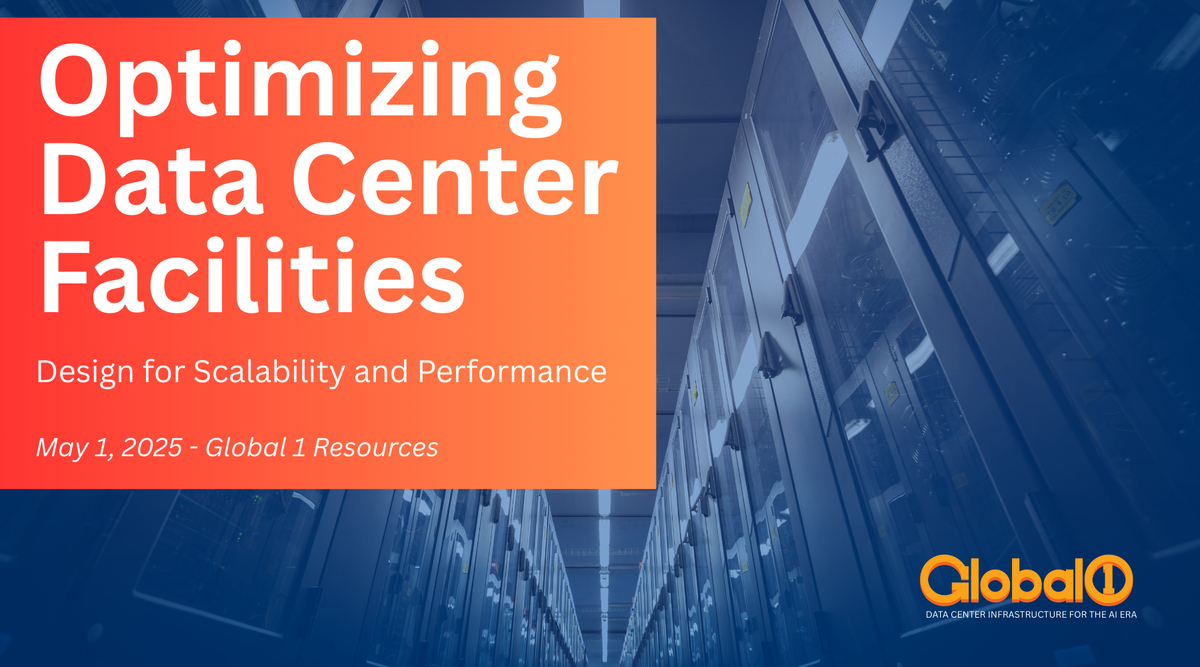 Optimizing Data Center Facilities Design for Scalability and Performan – Global1Resources